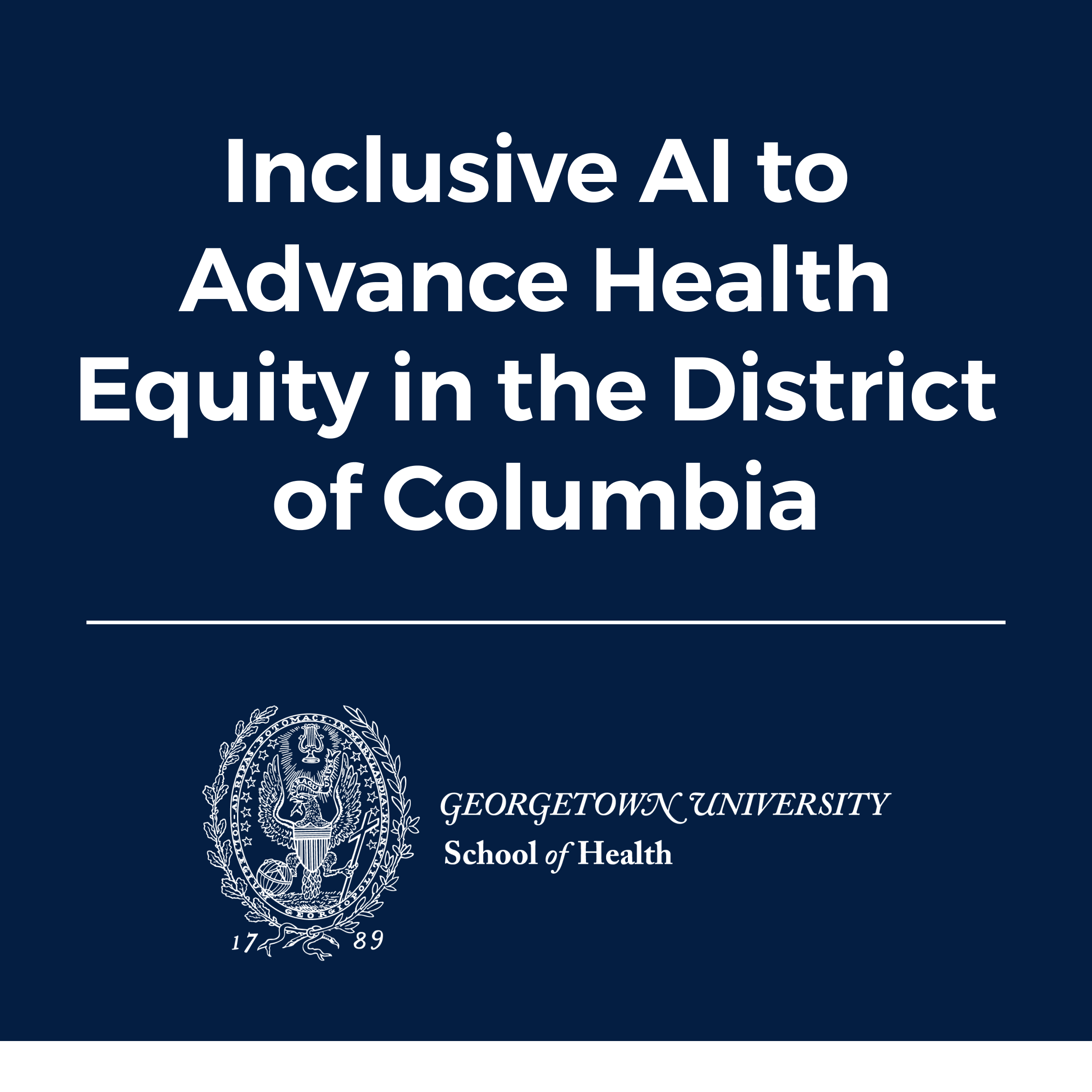 Inclusive AI to Advance Health Equity in the District of Columbia - Equity Quotient